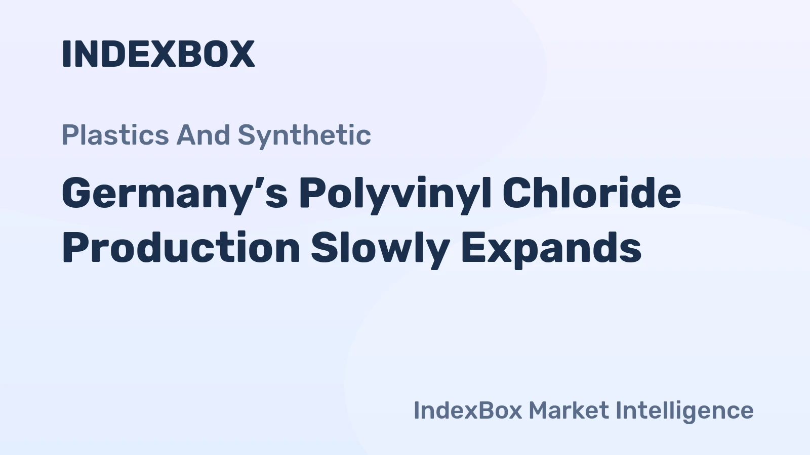 Germany’s Polyvinyl Chloride Production Slowly Expands