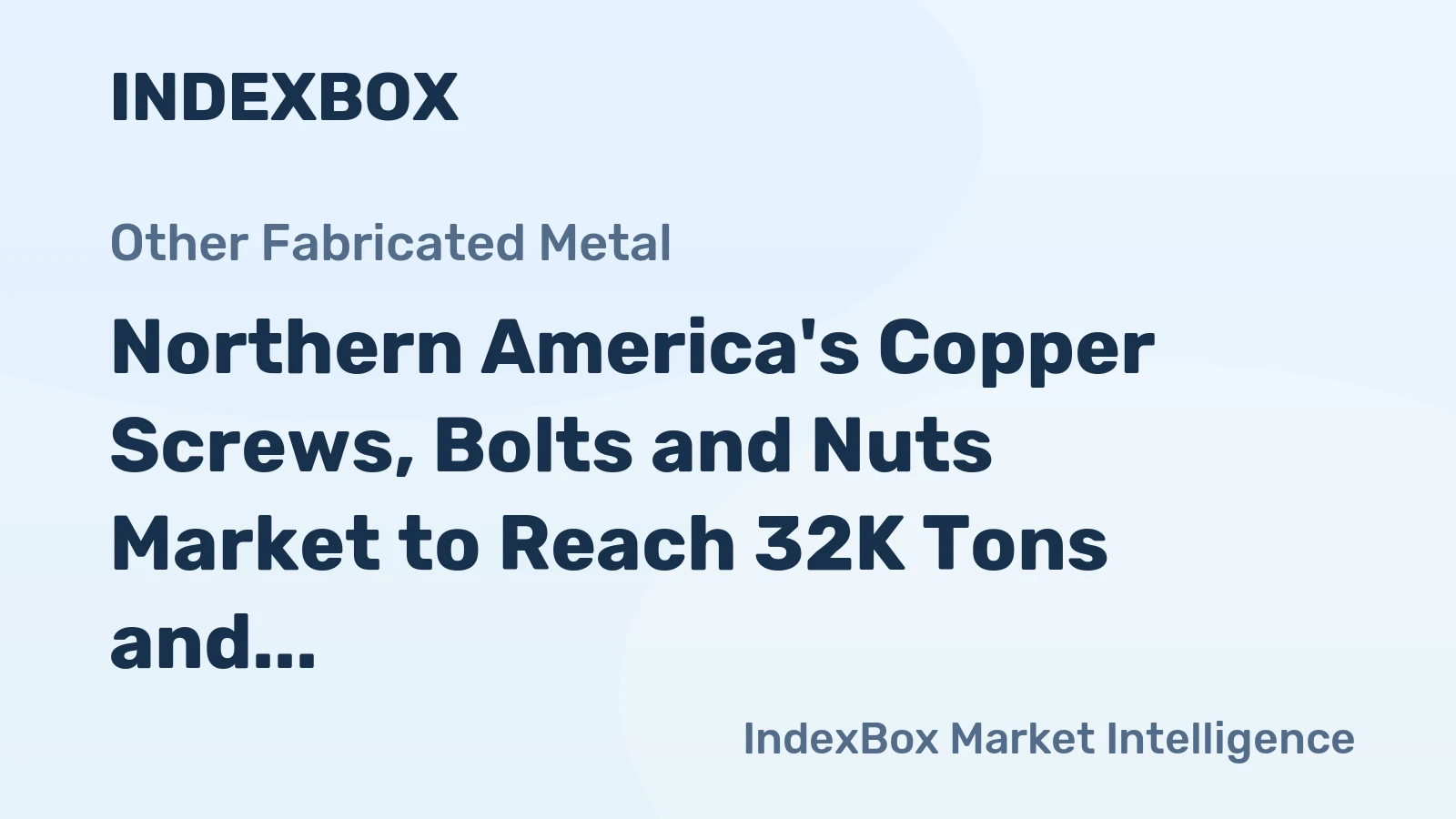 Northern America's Copper Screws, Bolts and Nuts Market to Reach 32K Tons and $1.3B by 2035