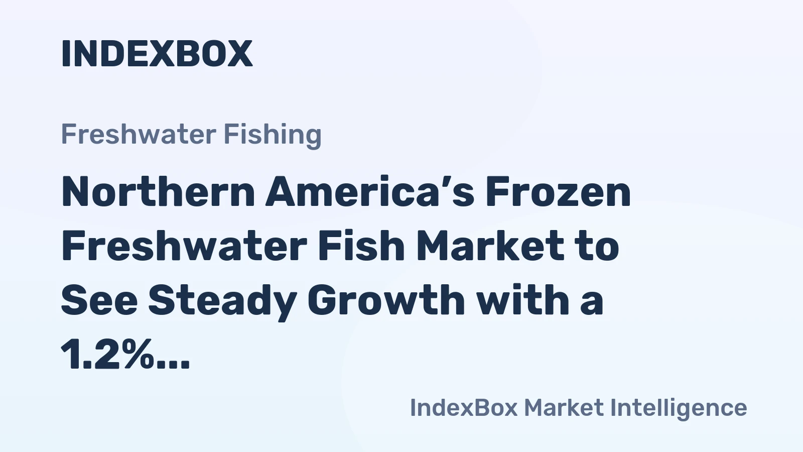 Northern America’s Frozen Freshwater Fish Market to See Steady Growth with a 1.2% Volume CAGR