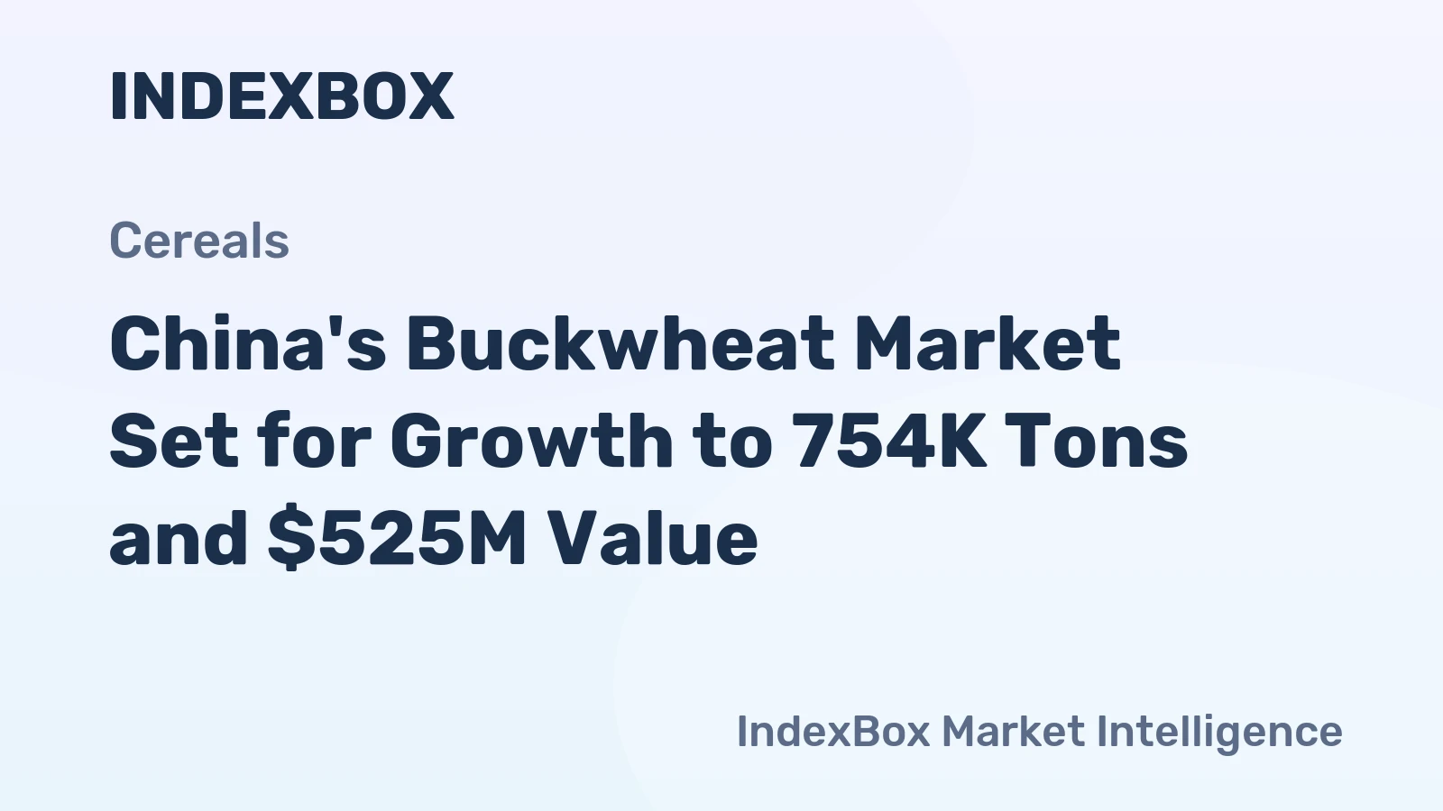 China's Buckwheat Market Set for Growth to 754K Tons and $525M Value