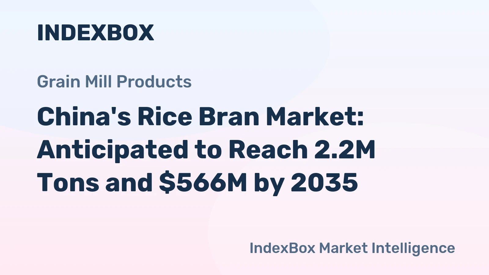 China's Rice Bran Market: Anticipated to Reach 2.2M Tons and $566M by 2035