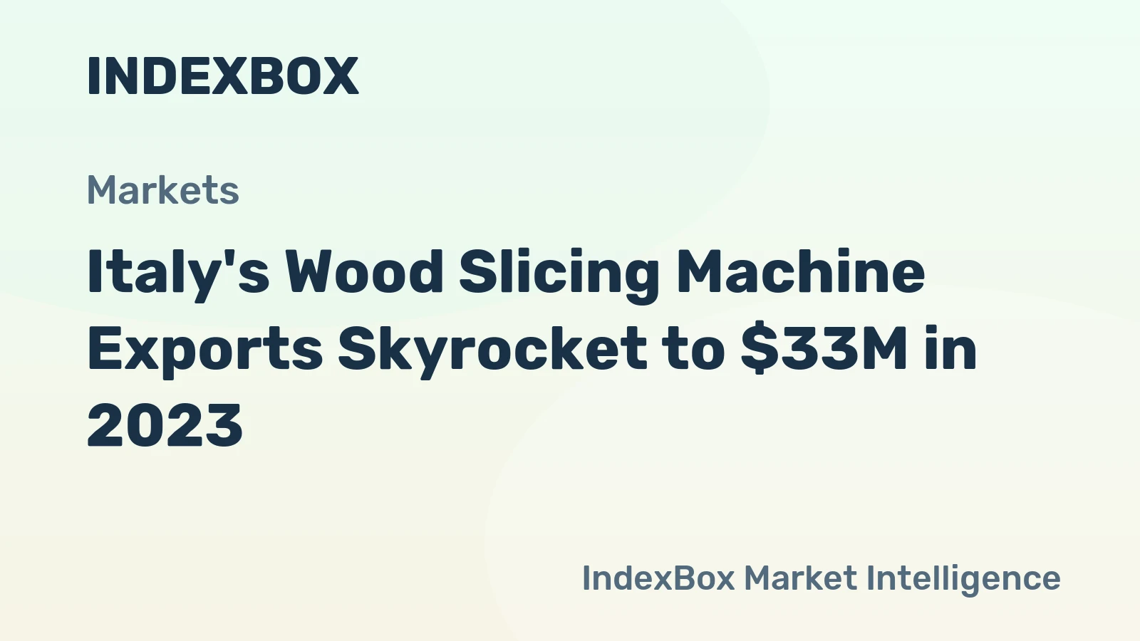 Italy's Wood Slicing Machine Exports Skyrocket to $33M in 2023