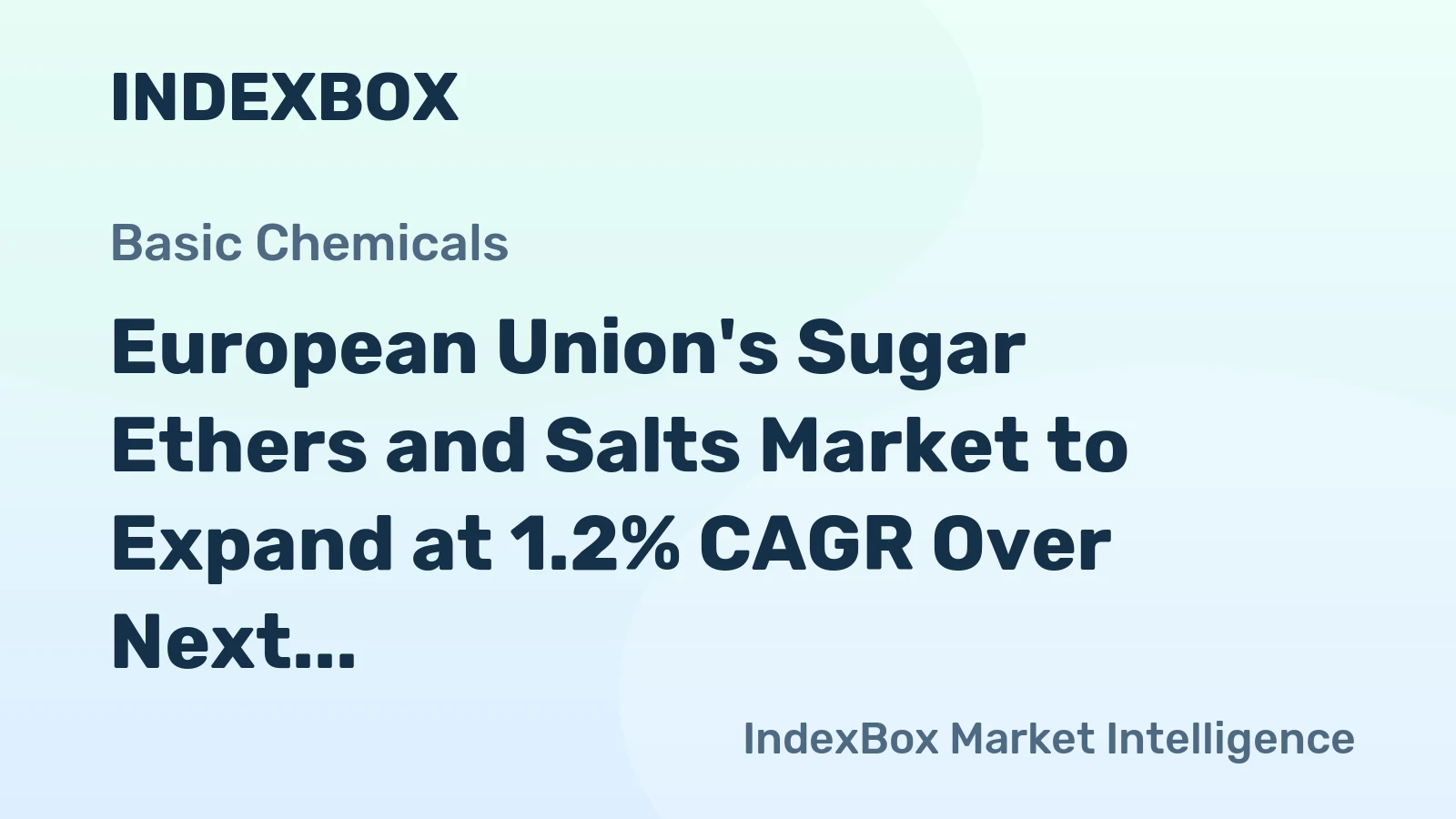 European Union's Sugar Ethers and Salts Market to Expand at 1.2% CAGR Over Next Decade
