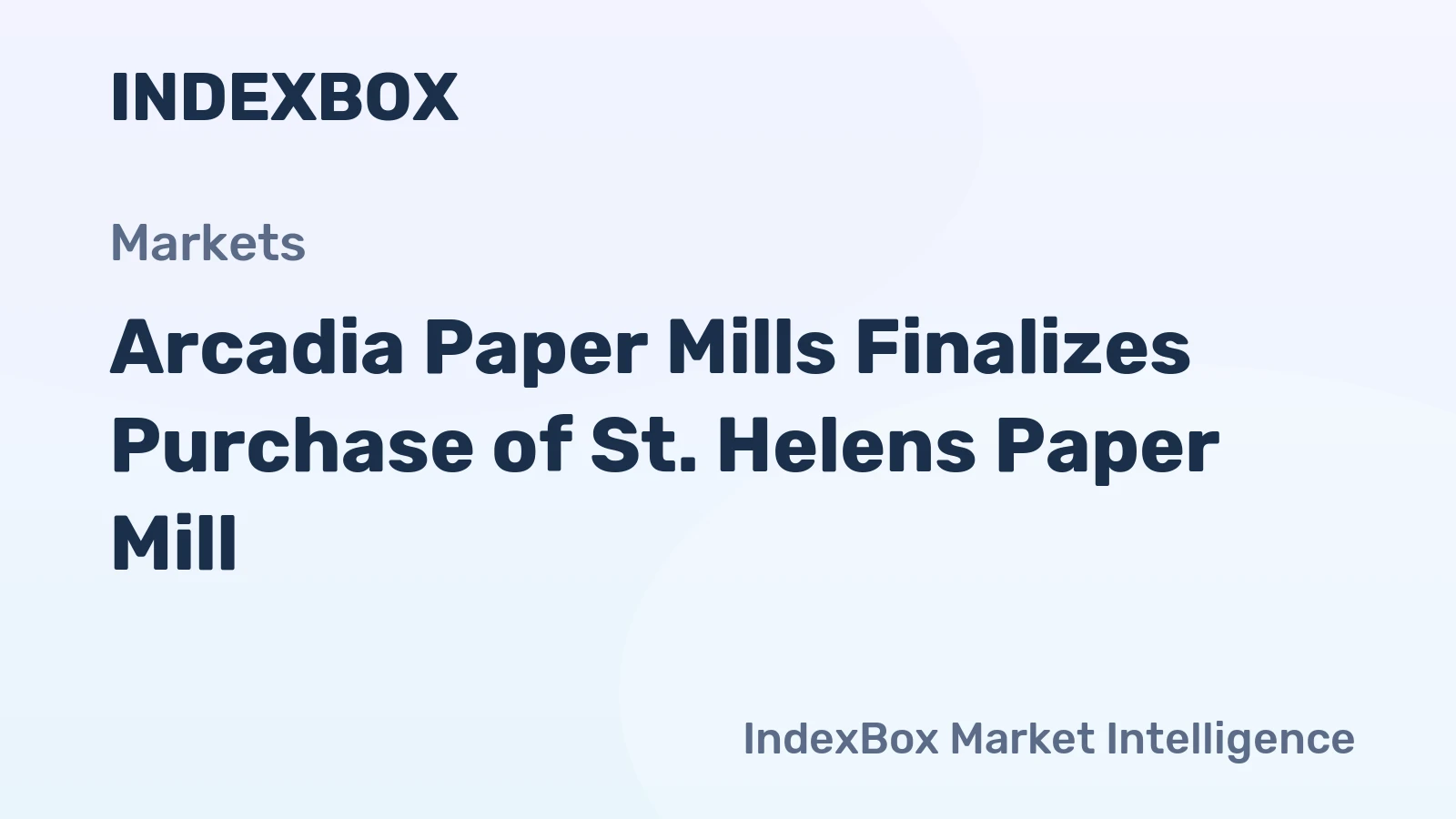 Arcadia Paper Mills Finalizes Purchase of St. Helens Paper Mill