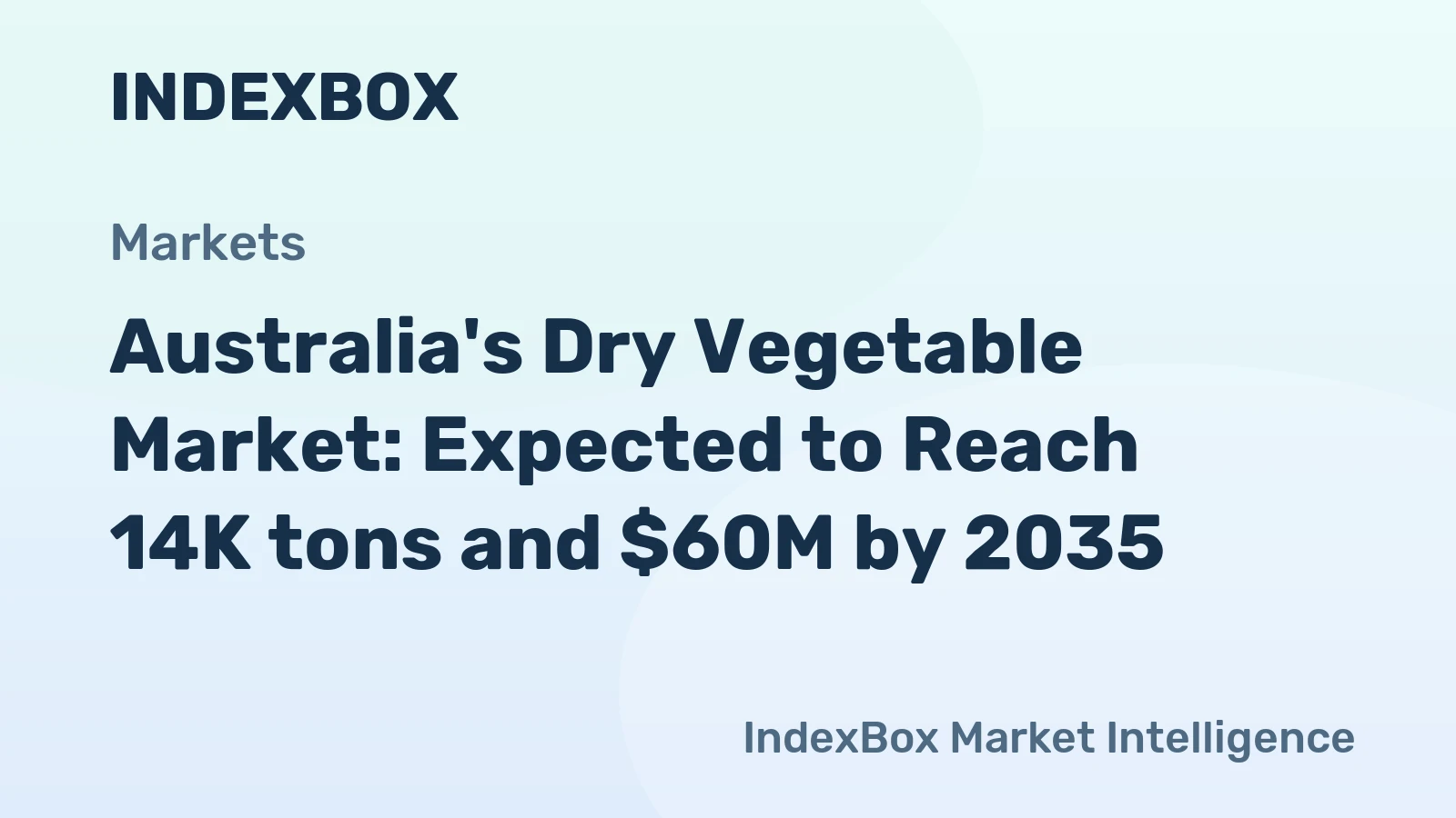 Australia's Dry Vegetable Market: Expected to Reach 14K tons and $60M by 2035