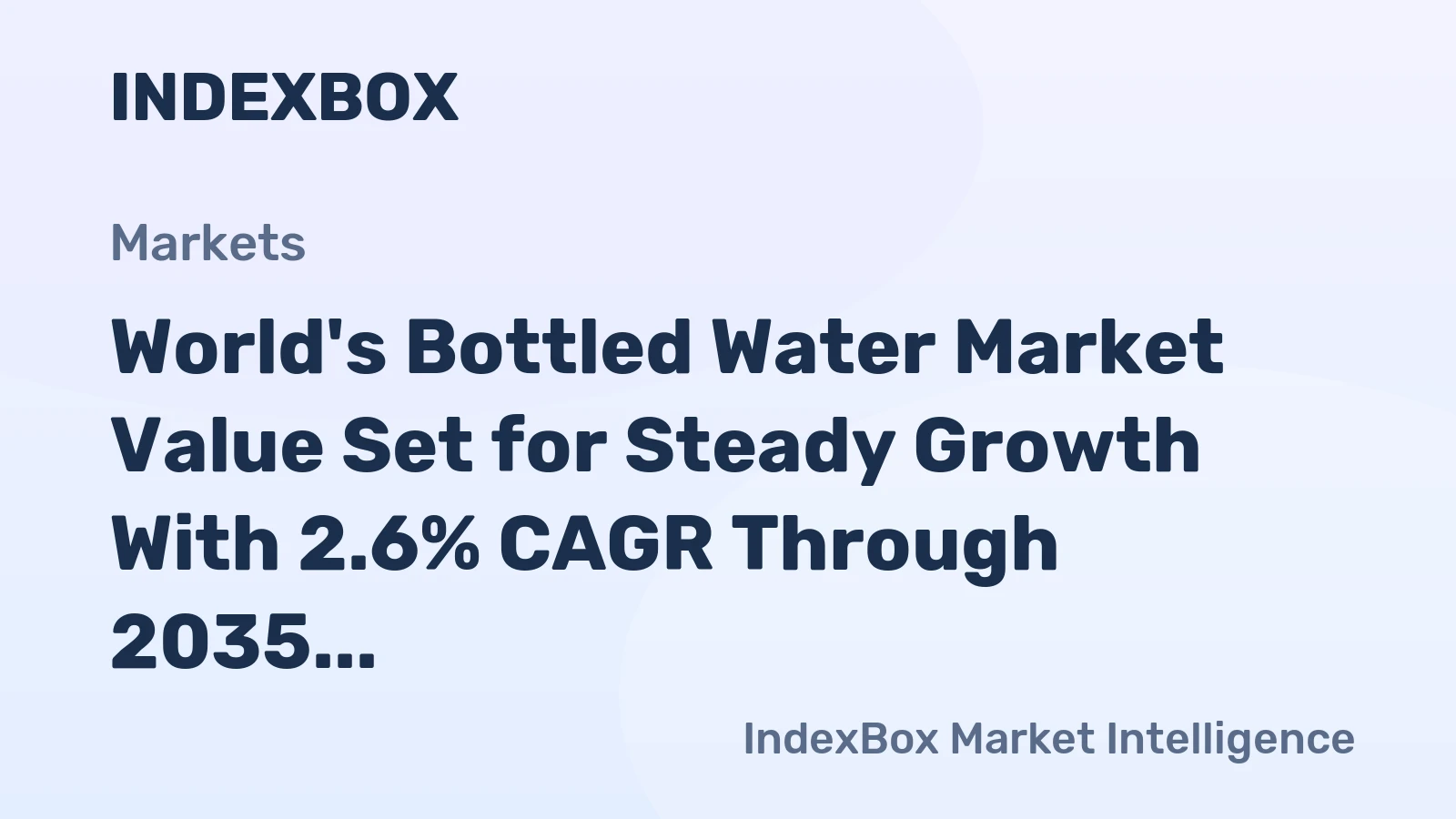 World's Bottled Water Market Value Set for Steady Growth With 2.6% CAGR Through 2035