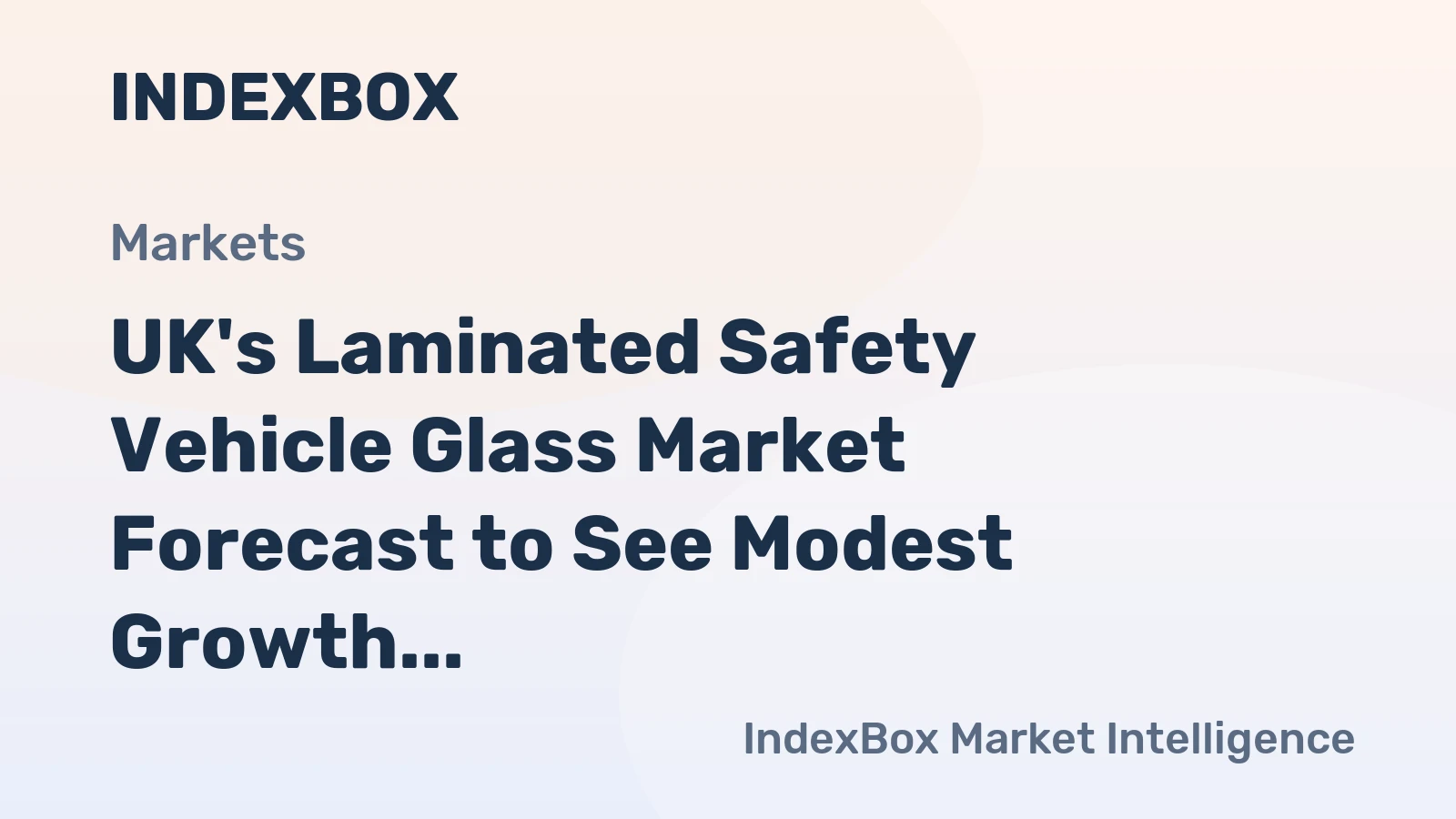 UK's Laminated Safety Vehicle Glass Market Forecast to See Modest Growth With 1.0% CAGR Through 2035