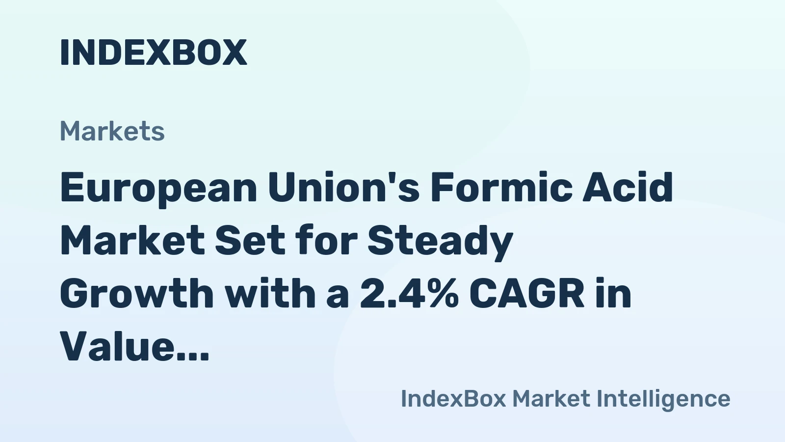 European Union's Formic Acid Market Set for Steady Growth with a 2.4% CAGR in Value