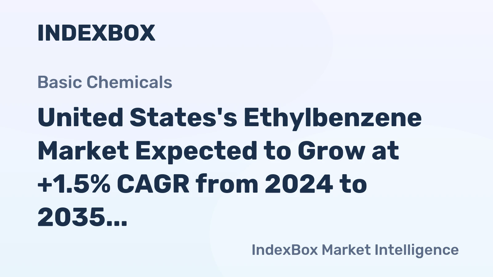 United States's Ethylbenzene Market Expected to Grow at +1.5% CAGR from 2024 to 2035