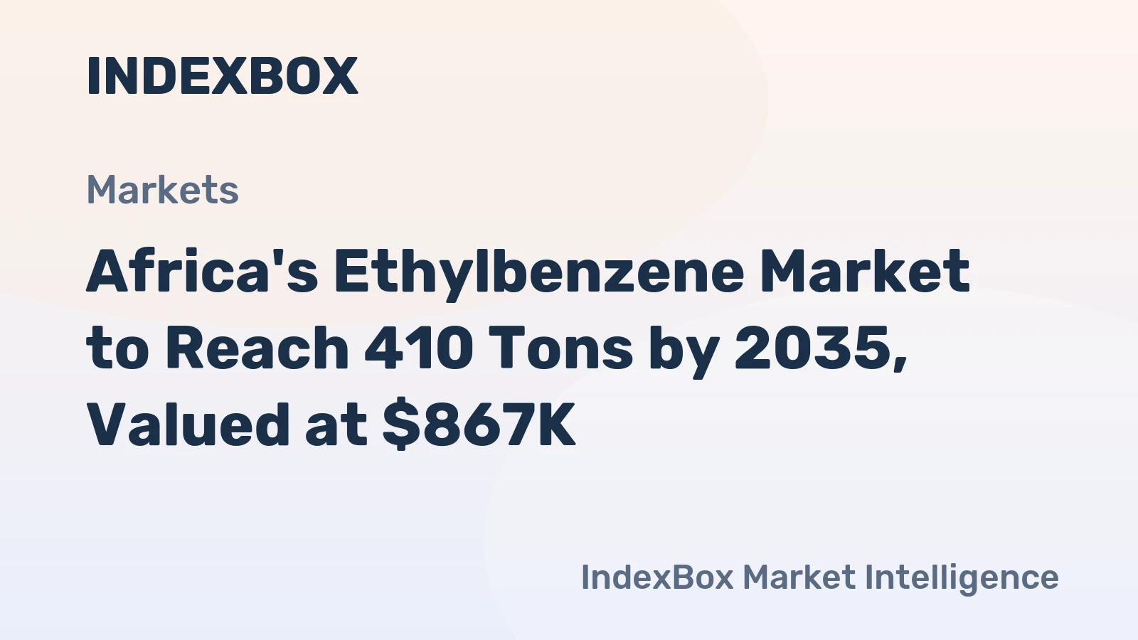 Africa's Ethylbenzene Market to Reach 410 Tons by 2035, Valued at $867K