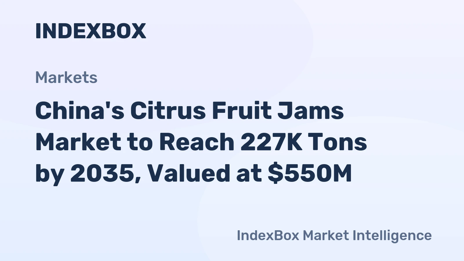 China's Citrus Fruit Jams Market to Reach 227K Tons by 2035, Valued at $550M