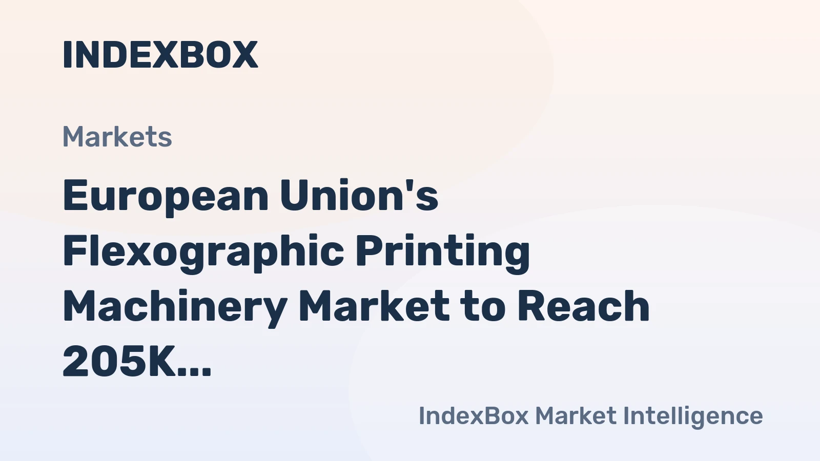 European Union's Flexographic Printing Machinery Market to Reach 205K Units and $11B in Value by 2035