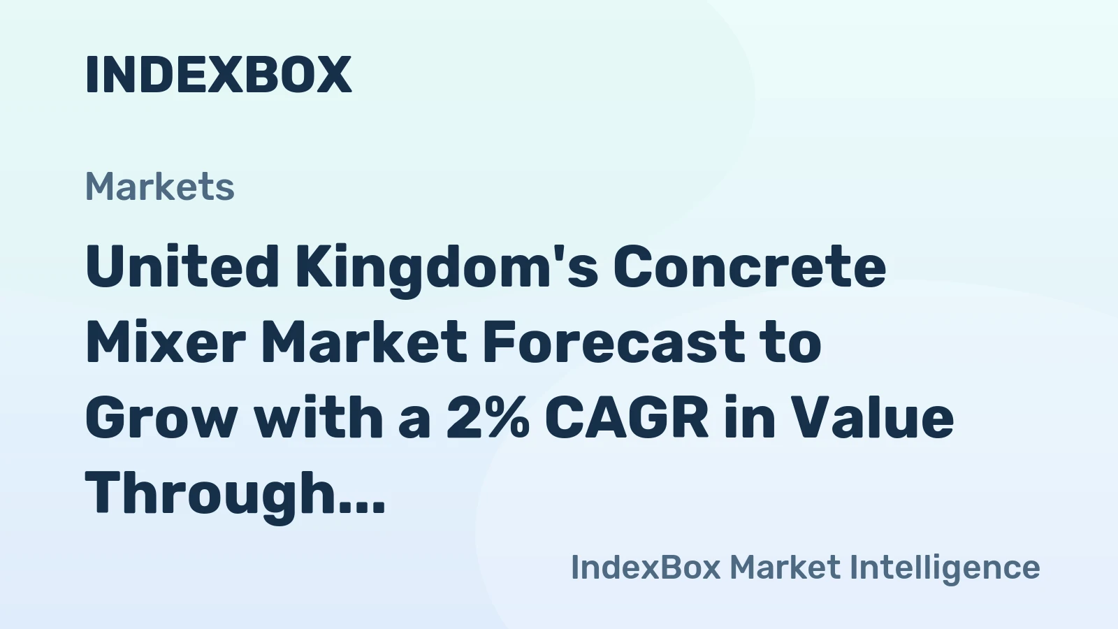United Kingdom's Concrete Mixer Market Forecast to Grow with a 2% CAGR in Value Through 2035