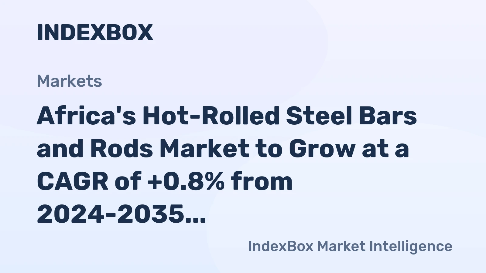 Africa's Hot-Rolled Steel Bars and Rods Market to Grow at a CAGR of +0.8% from 2024-2035, Reaching $36.5B by 2035