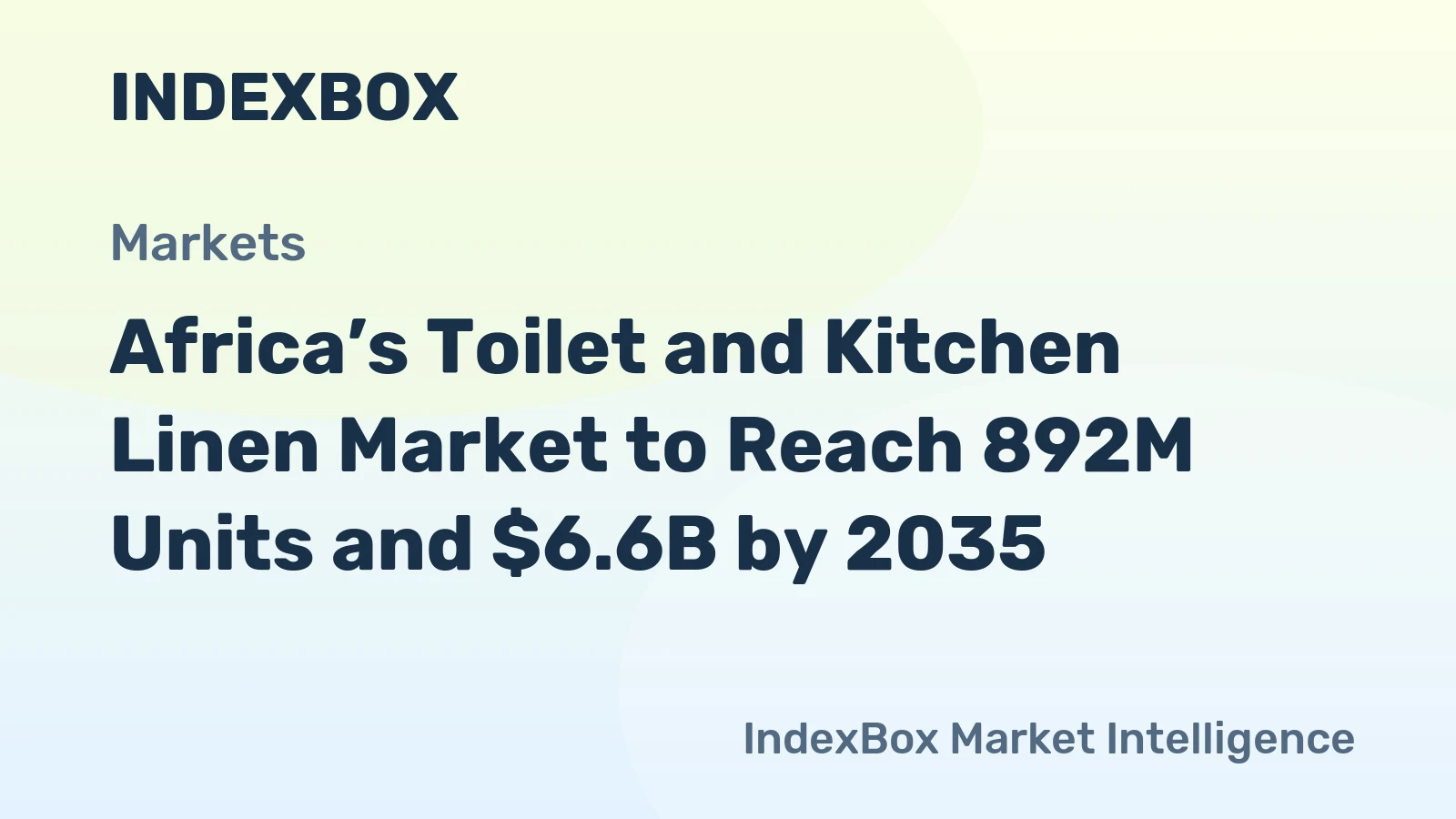 Africa’s Toilet and Kitchen Linen Market to Reach 892M Units and $6.6B by 2035