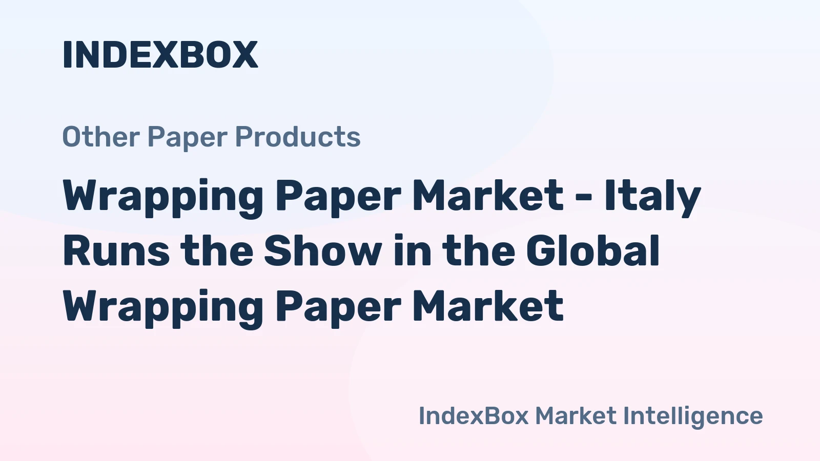 Wrapping Paper Market - Italy Runs the Show in the Global Wrapping Paper Market