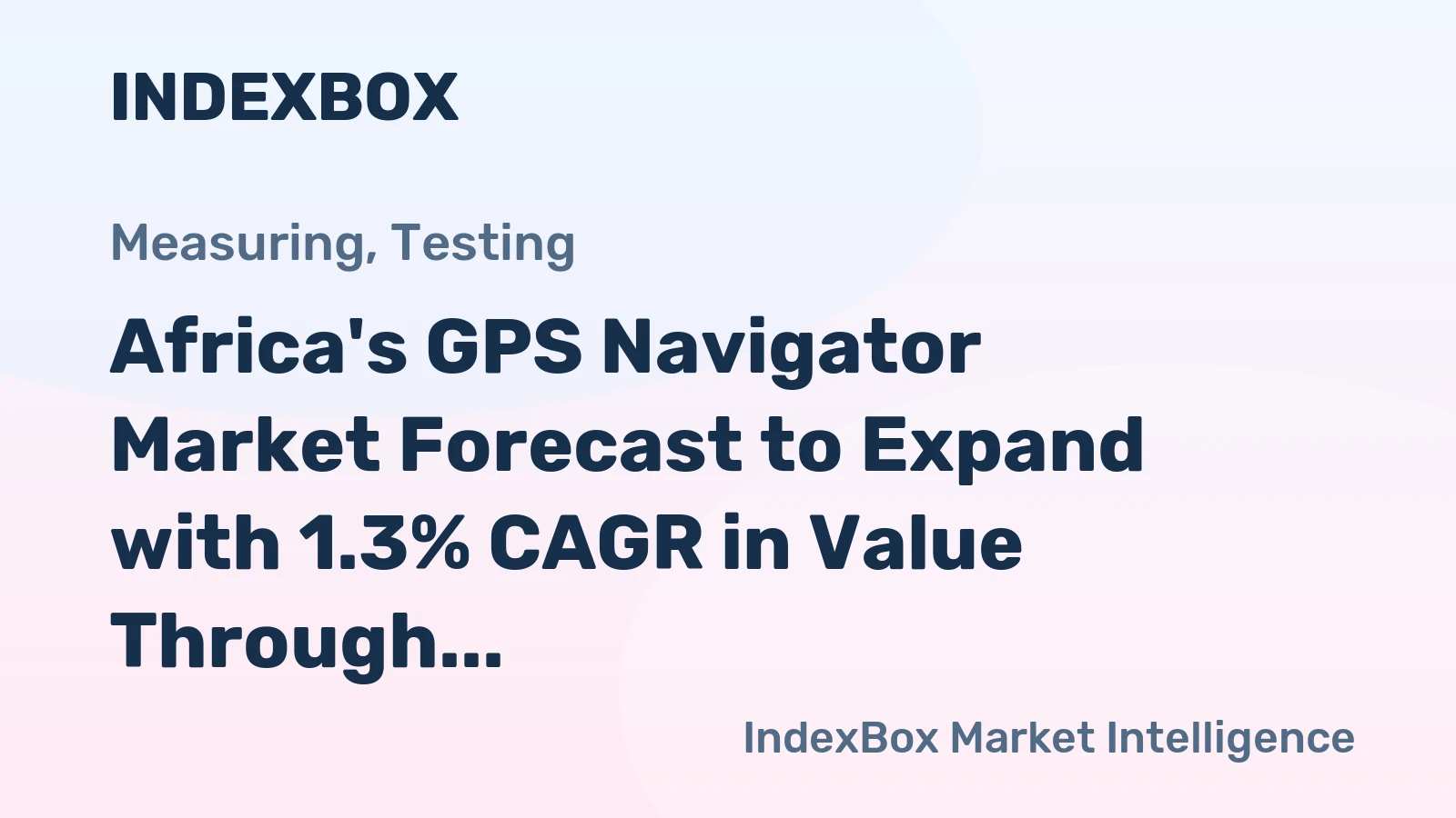 Africa's GPS Navigator Market Forecast to Expand with 1.3% CAGR in Value Through 2035
