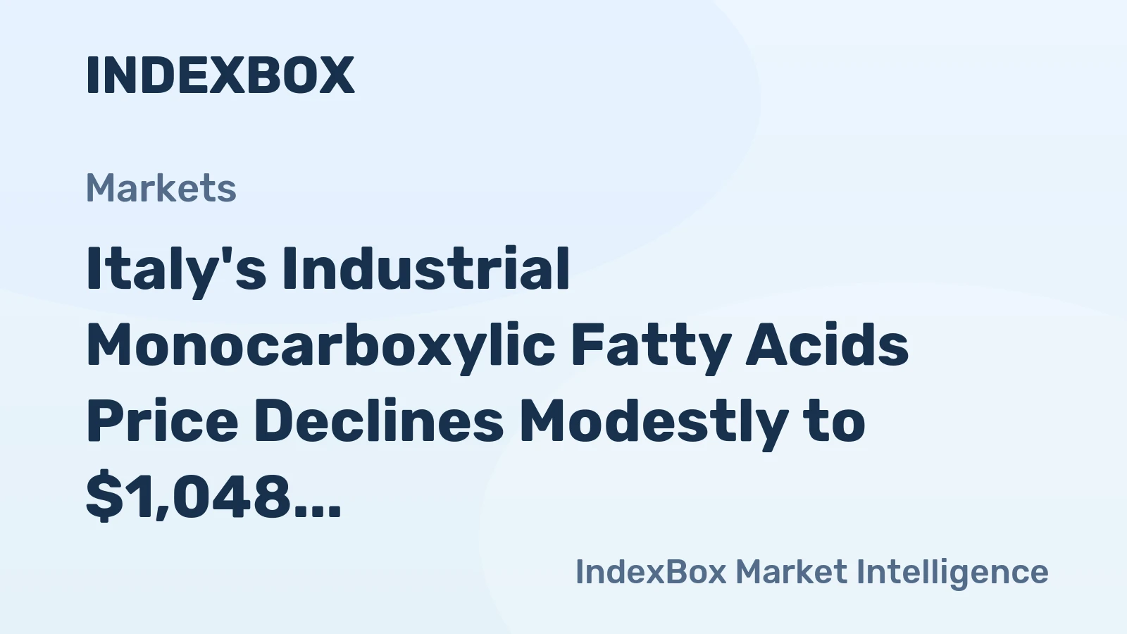 Italy's Industrial Monocarboxylic Fatty Acids Price Declines Modestly to $1,048 per Ton