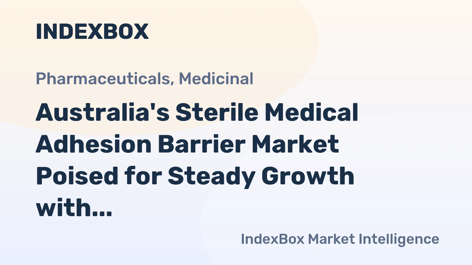 Australia's Sterile Medical Adhesion Barrier Market Poised for Steady Growth with +1.3% CAGR in Value