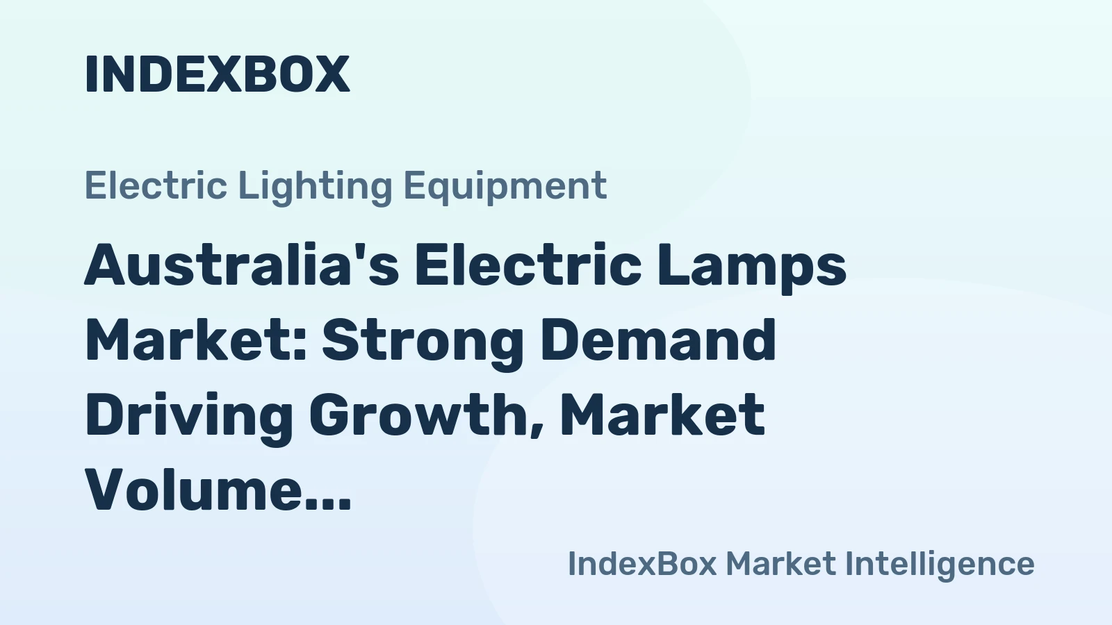 Australia's Electric Lamps Market: Strong Demand Driving Growth, Market Volume to Reach 159M Units and Value to $253M by 2035