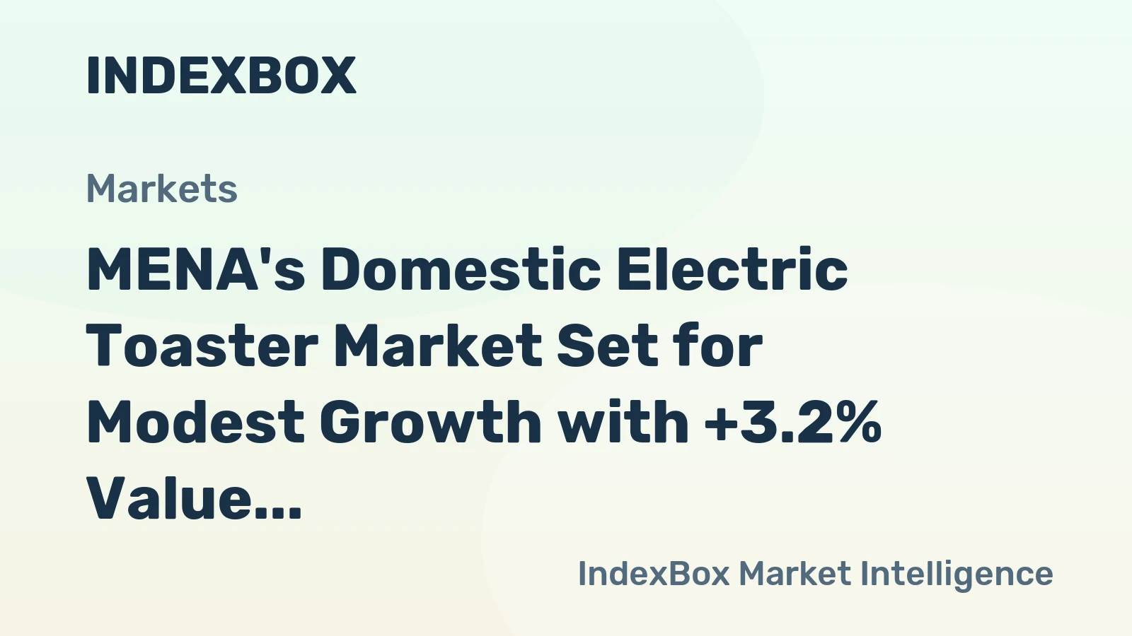 MENA's Domestic Electric Toaster Market Set for Modest Growth with +3.2% Value CAGR Through 2035