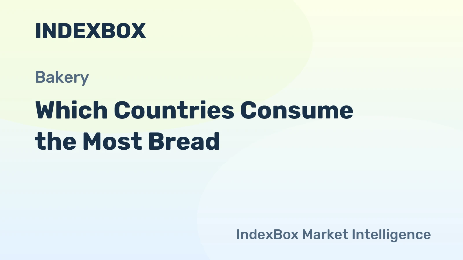 Which Countries Consume the Most Bread?