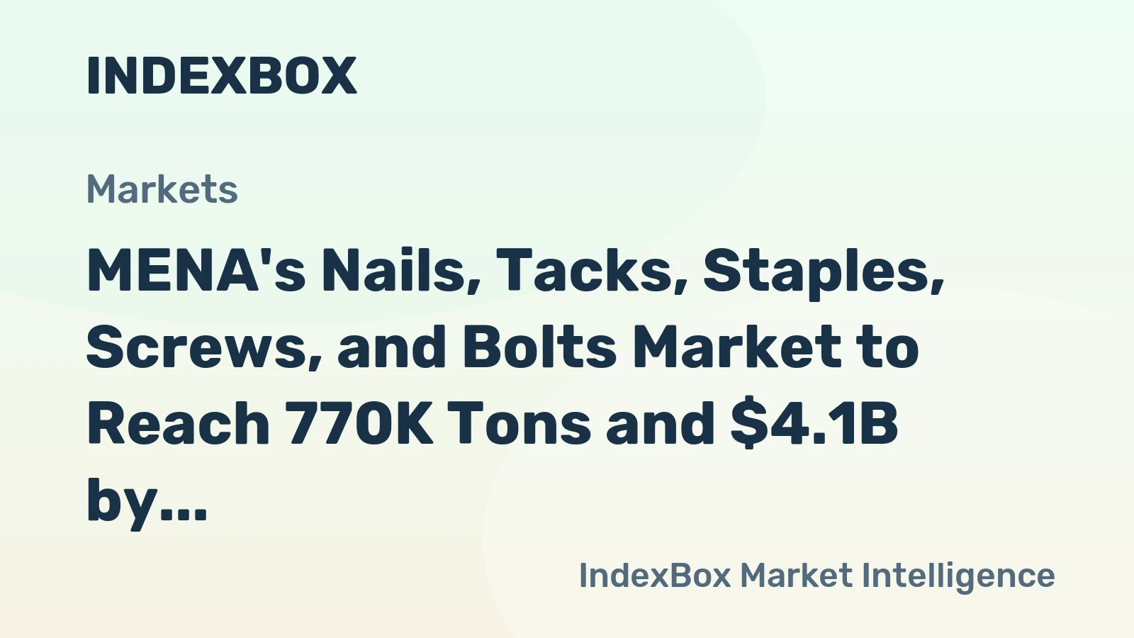 MENA's Nails, Tacks, Staples, Screws, and Bolts Market to Reach 770K Tons and $4.1B by 2035