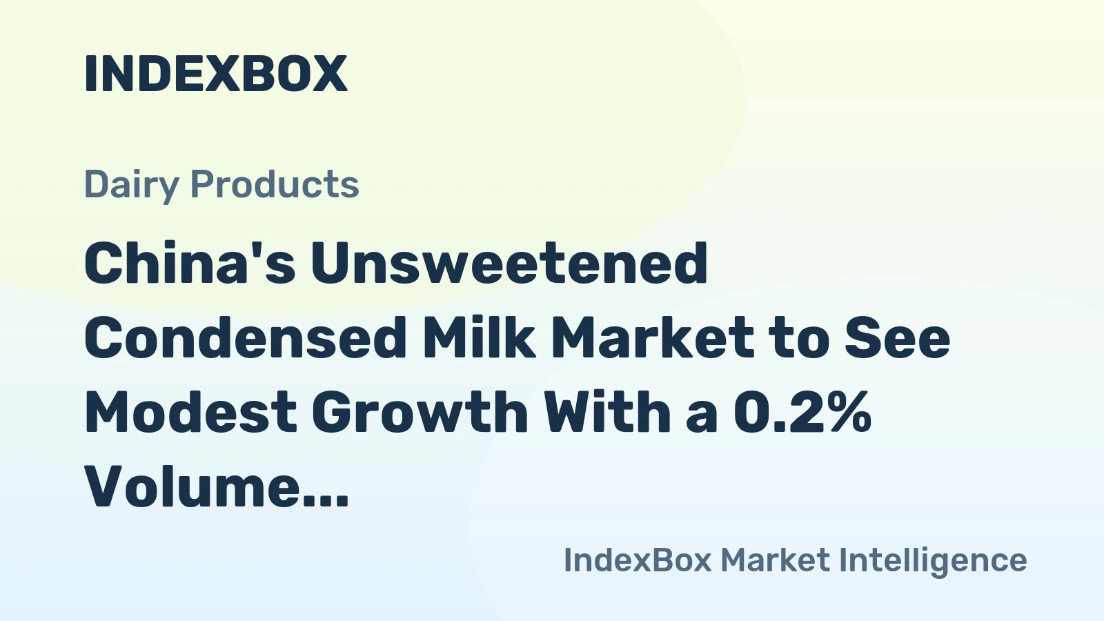 China's Unsweetened Condensed Milk Market to See Modest Growth With a 0.2% Volume CAGR Through 2035