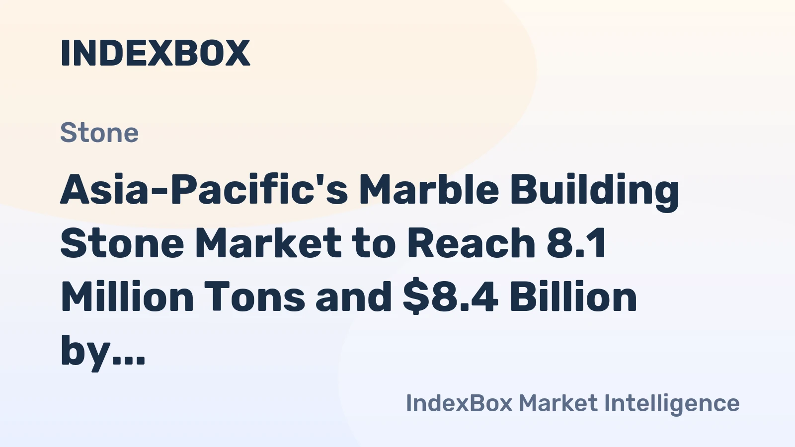 Asia-Pacific's Marble Building Stone Market to Reach 8.1 Million Tons and $8.4 Billion by 2035
