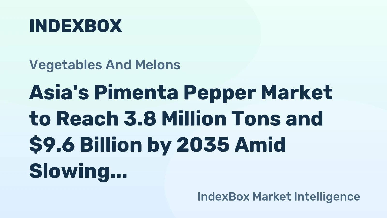 Asia's Pimenta Pepper Market to Reach 3.8 Million Tons and $9.6 Billion by 2035 Amid Slowing Growth
