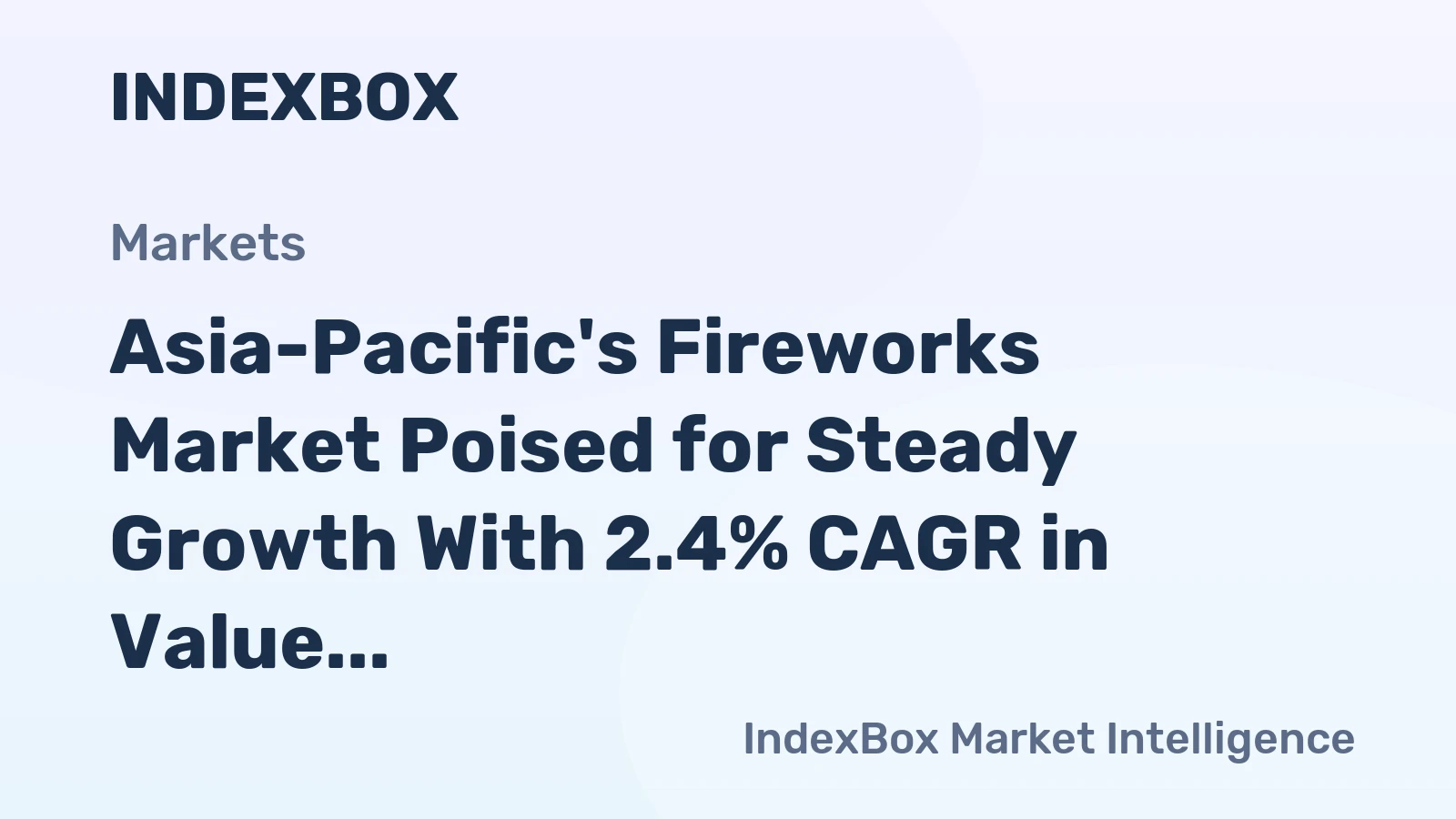 Asia-Pacific's Fireworks Market Poised for Steady Growth With 2.4% CAGR in Value Through 2035