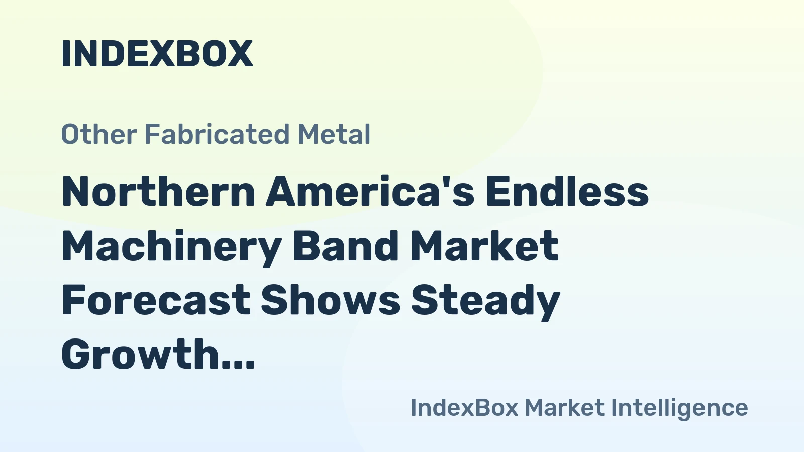 Northern America's Endless Machinery Band Market Forecast Shows Steady Growth with 2.4% CAGR in Value