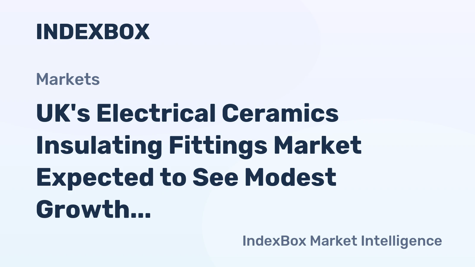 UK's Electrical Ceramics Insulating Fittings Market Expected to See Modest Growth with +1.6% CAGR in Consumption by 2035