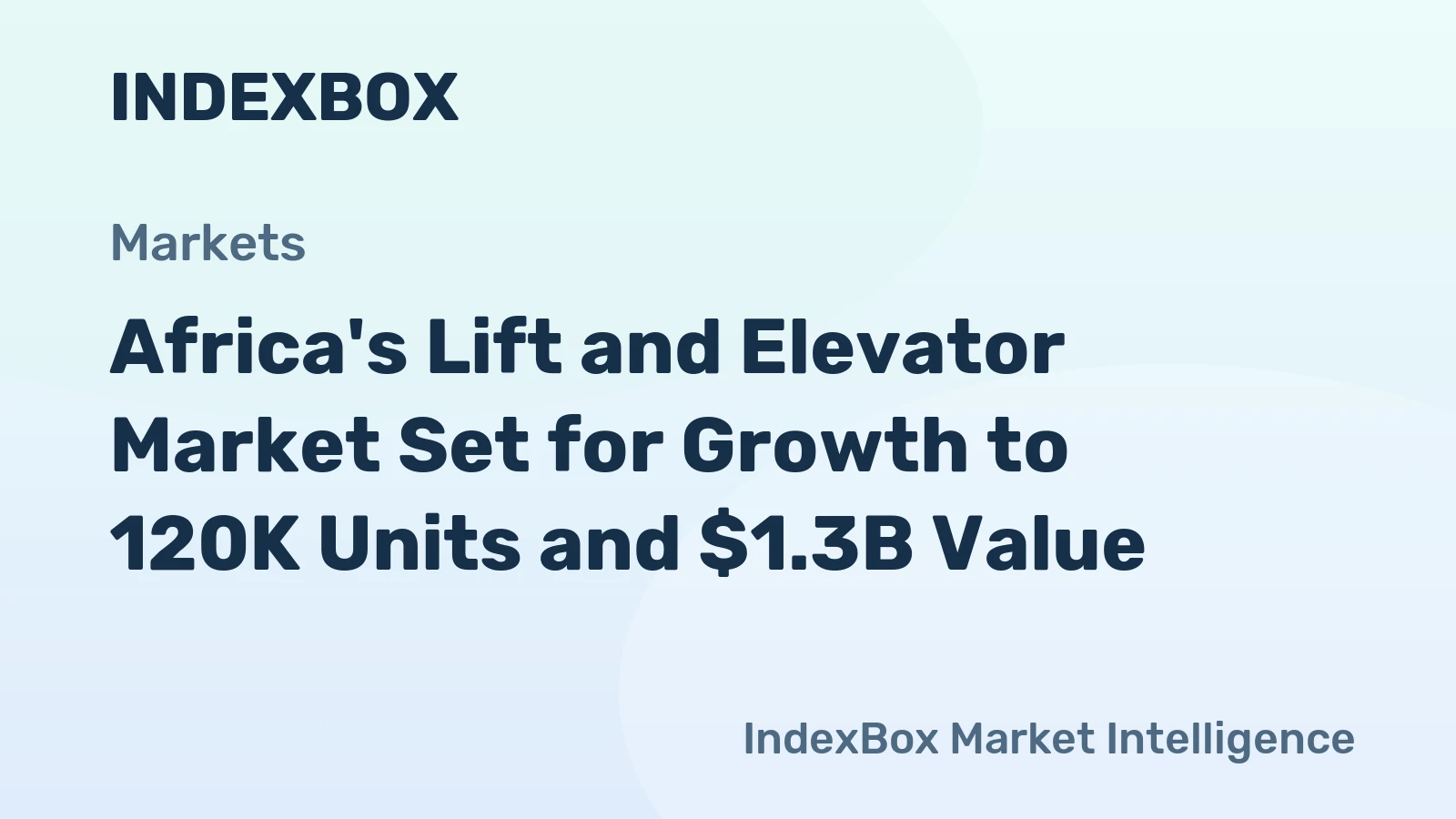 Africa's Lift and Elevator Market Set for Growth to 120K Units and $1.3B Value