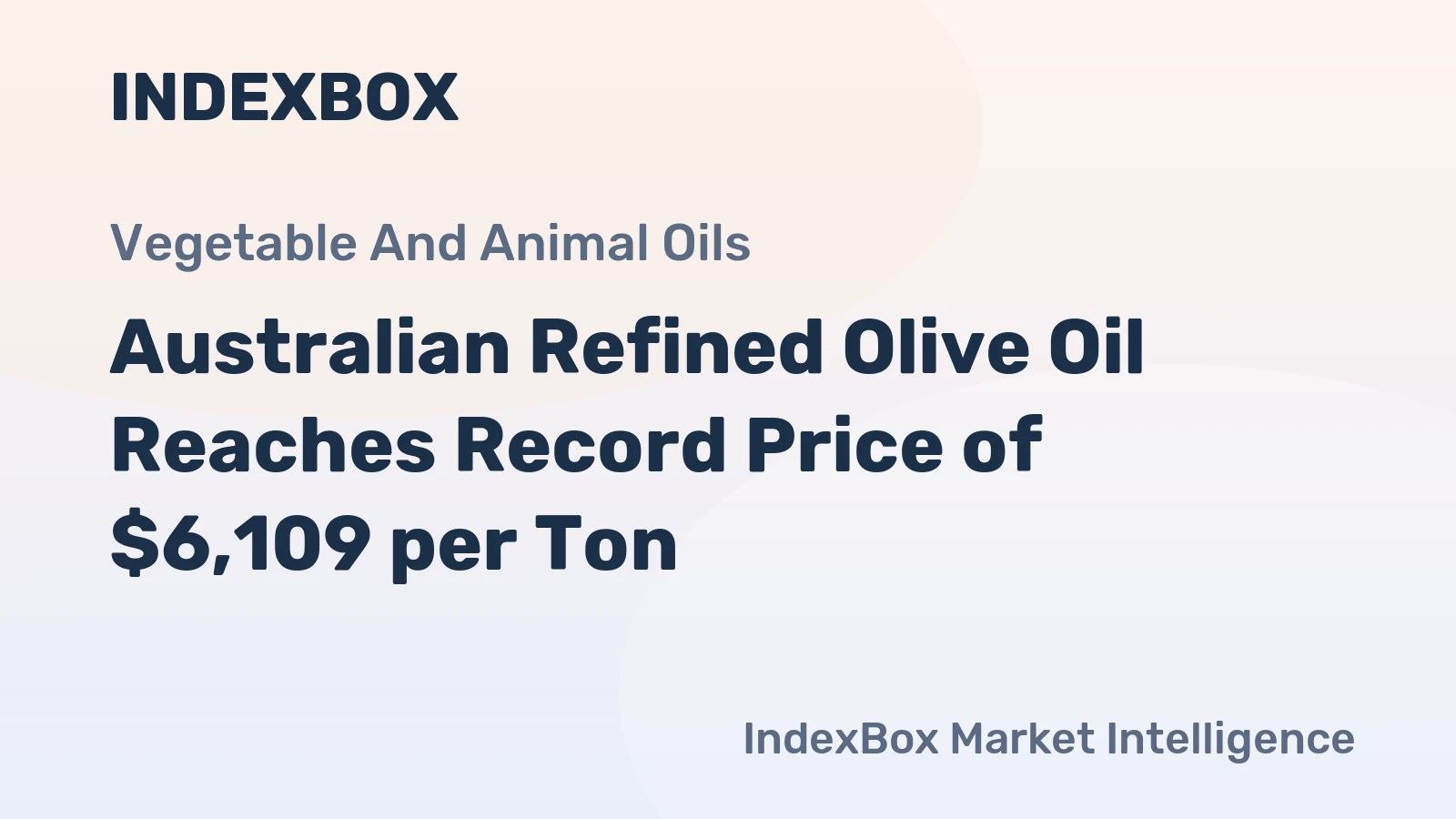 Australian Refined Olive Oil Reaches Record Price of $6,109 per Ton