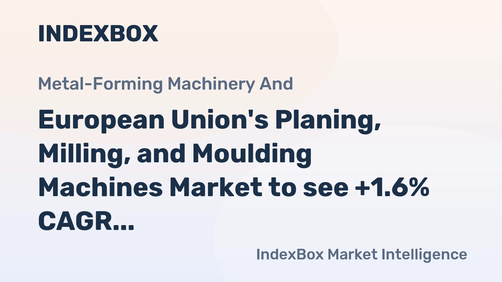 European Union's Planing, Milling, and Moulding Machines Market to see +1.6% CAGR Growth Through 2035