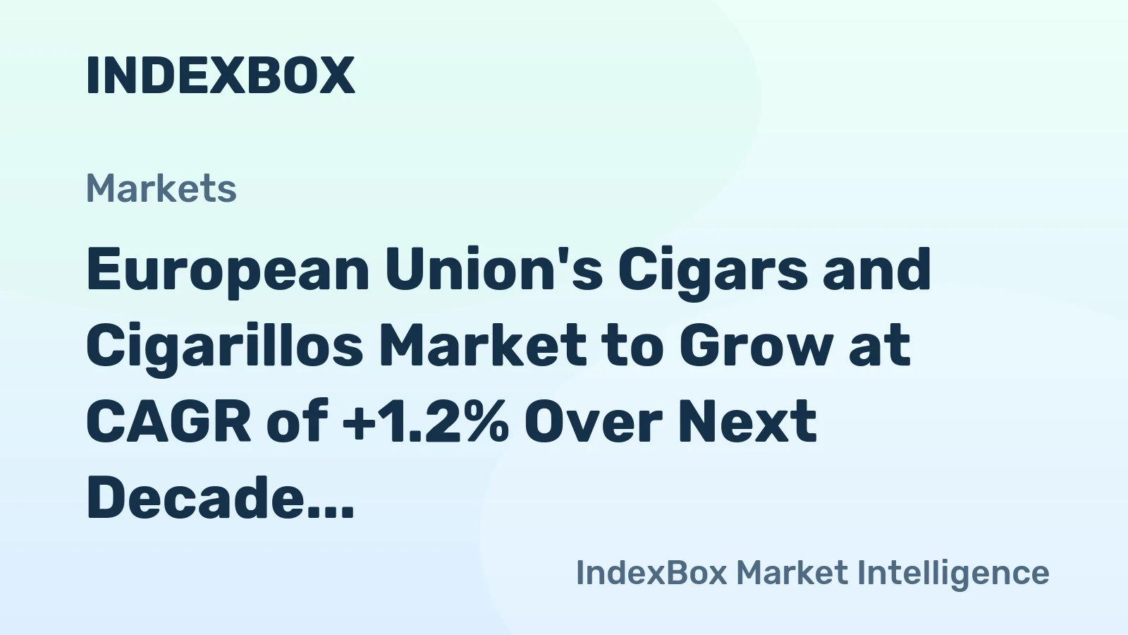 European Union's Cigars and Cigarillos Market to Grow at CAGR of +1.2% Over Next Decade