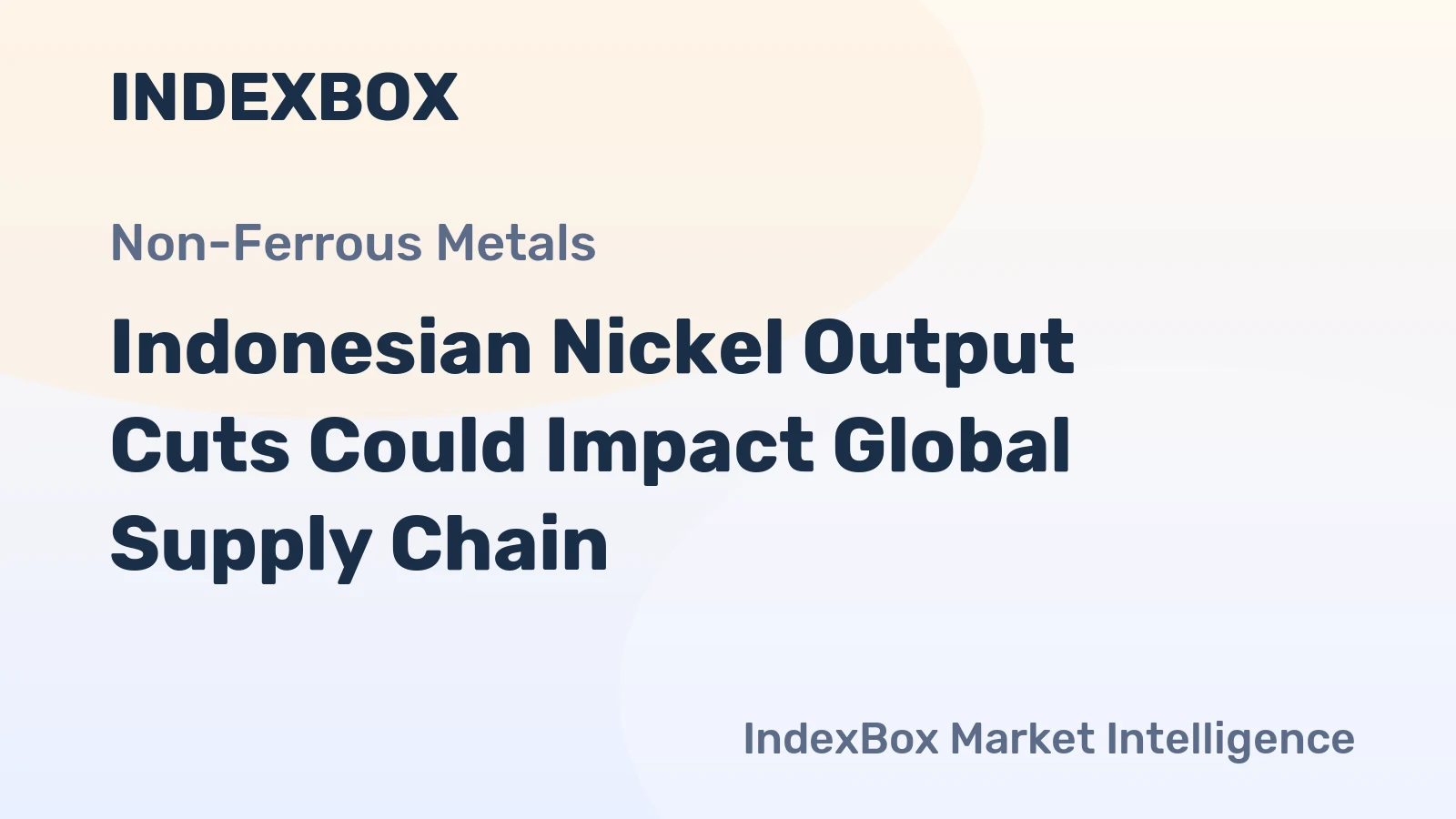 Indonesian Nickel Output Cuts Could Impact Global Supply Chain