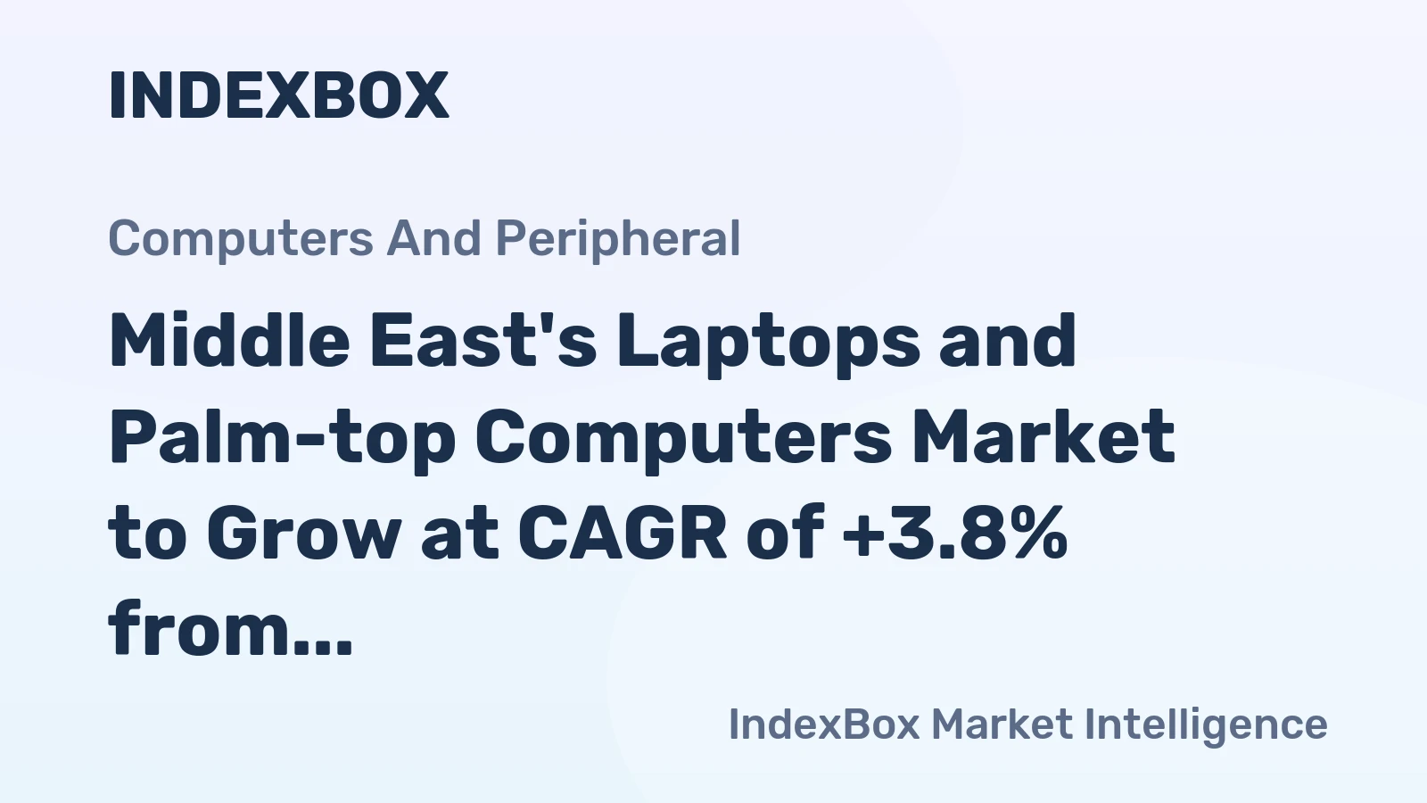 Middle East's Laptops and Palm-top Computers Market to Grow at CAGR of +3.8% from 2024 to 2035