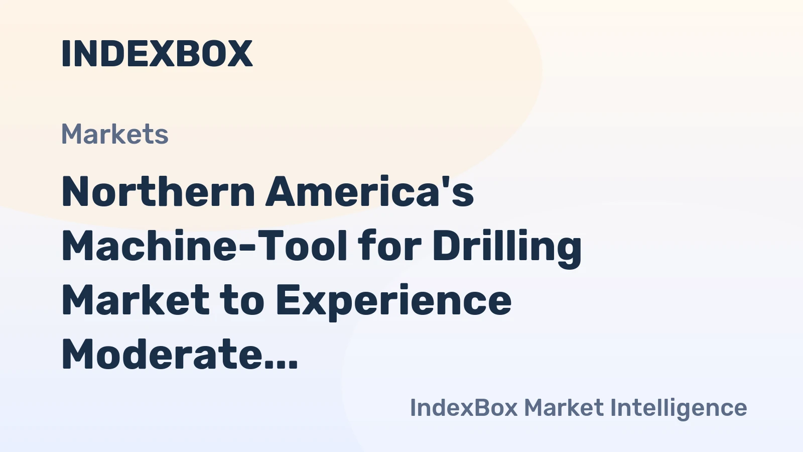 Northern America's Machine-Tool for Drilling Market to Experience Moderate Growth with +1.4% CAGR