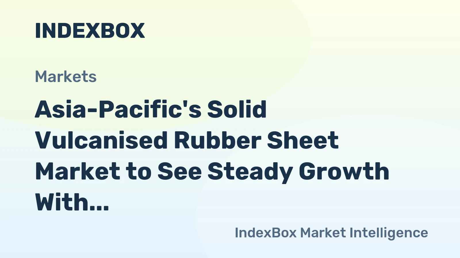 Asia-Pacific's Solid Vulcanised Rubber Sheet Market to See Steady Growth With a +0.7% Volume CAGR