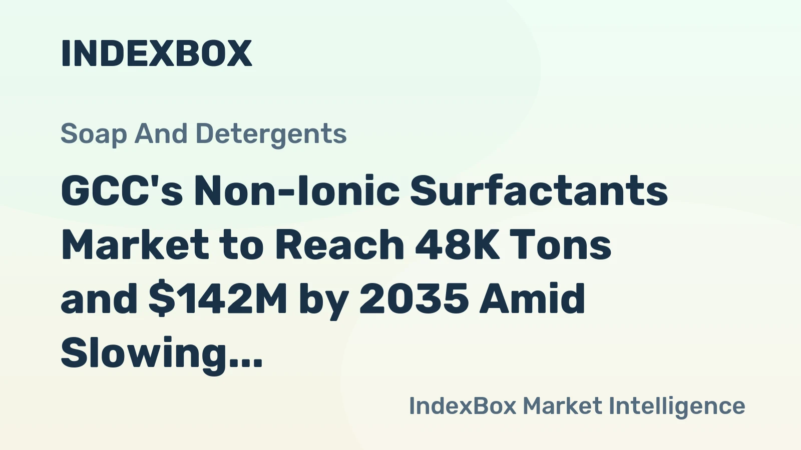 GCC's Non-Ionic Surfactants Market to Reach 48K Tons and $142M by 2035 Amid Slowing Growth