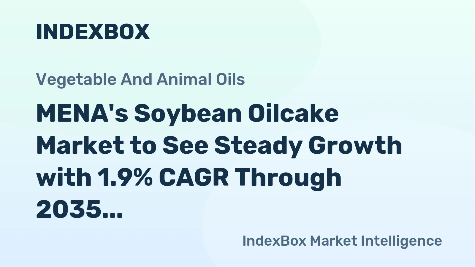 MENA's Soybean Oilcake Market to See Steady Growth with 1.9% CAGR Through 2035