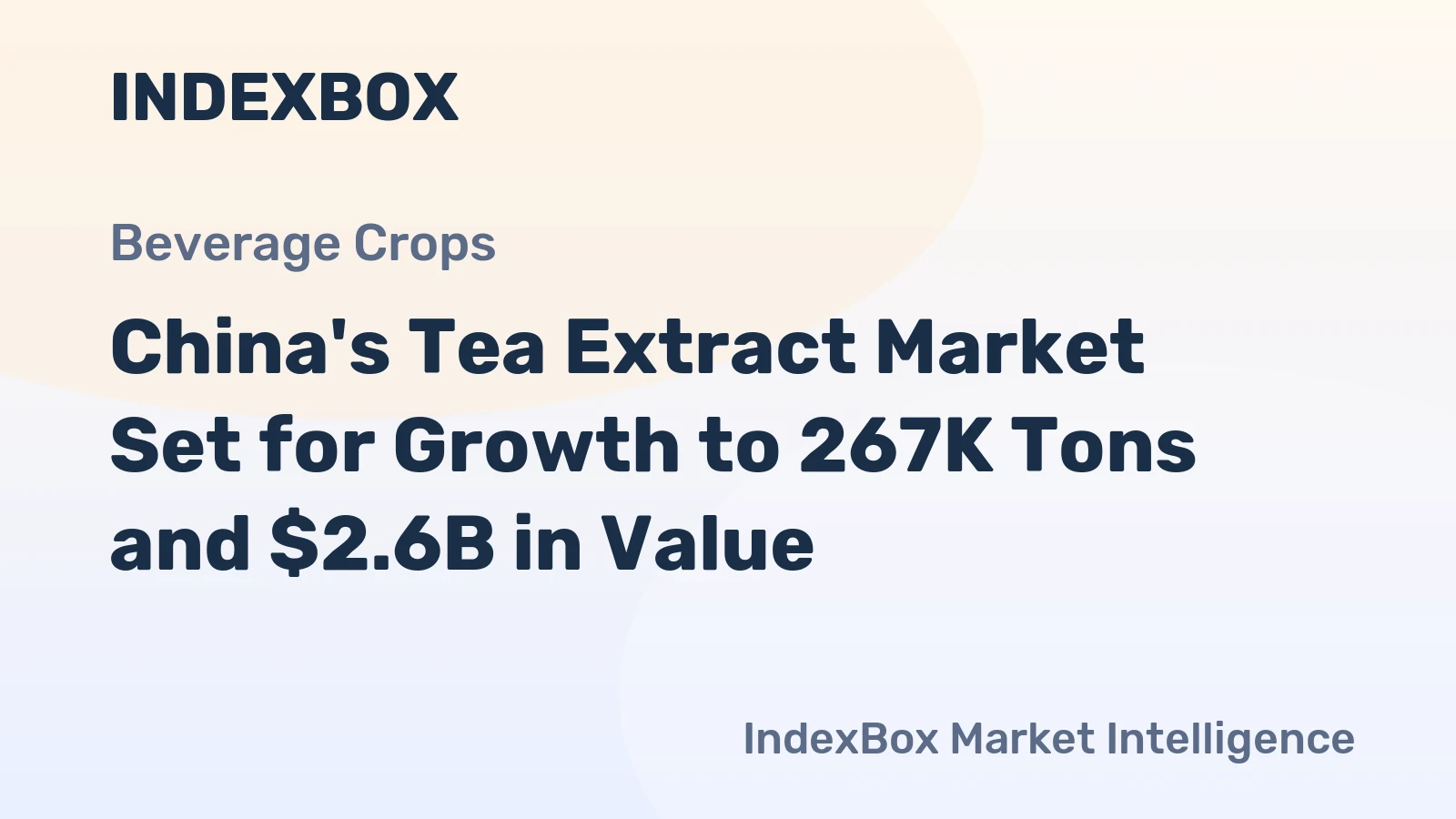 China's Tea Extract Market Set for Growth to 267K Tons and $2.6B in Value