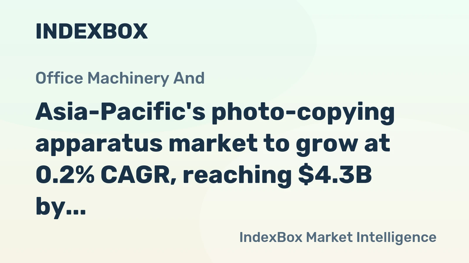 Asia-Pacific's photo-copying apparatus market to grow at 0.2% CAGR, reaching $4.3B by 2035