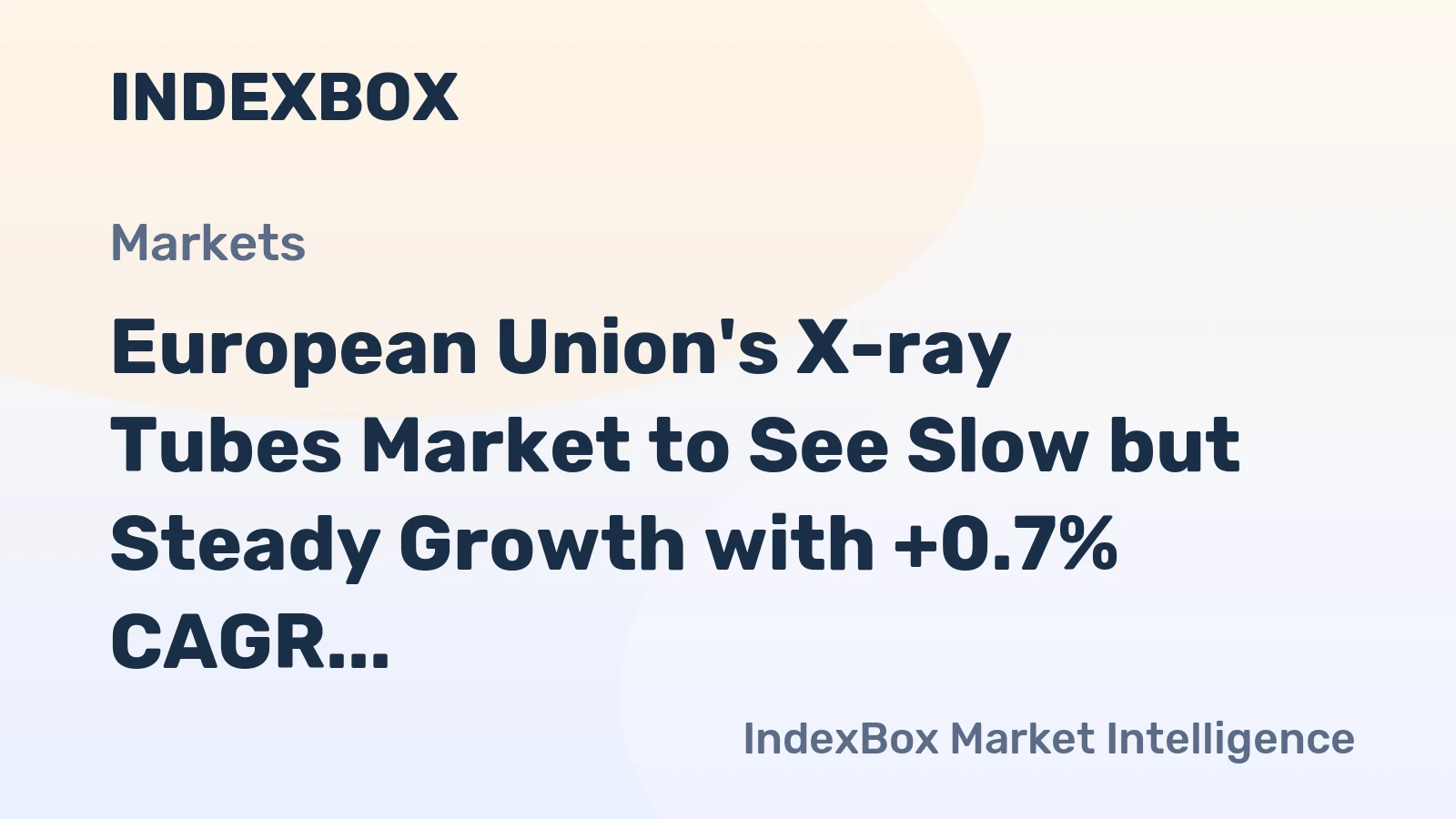 European Union's X-ray Tubes Market to See Slow but Steady Growth with +0.7% CAGR