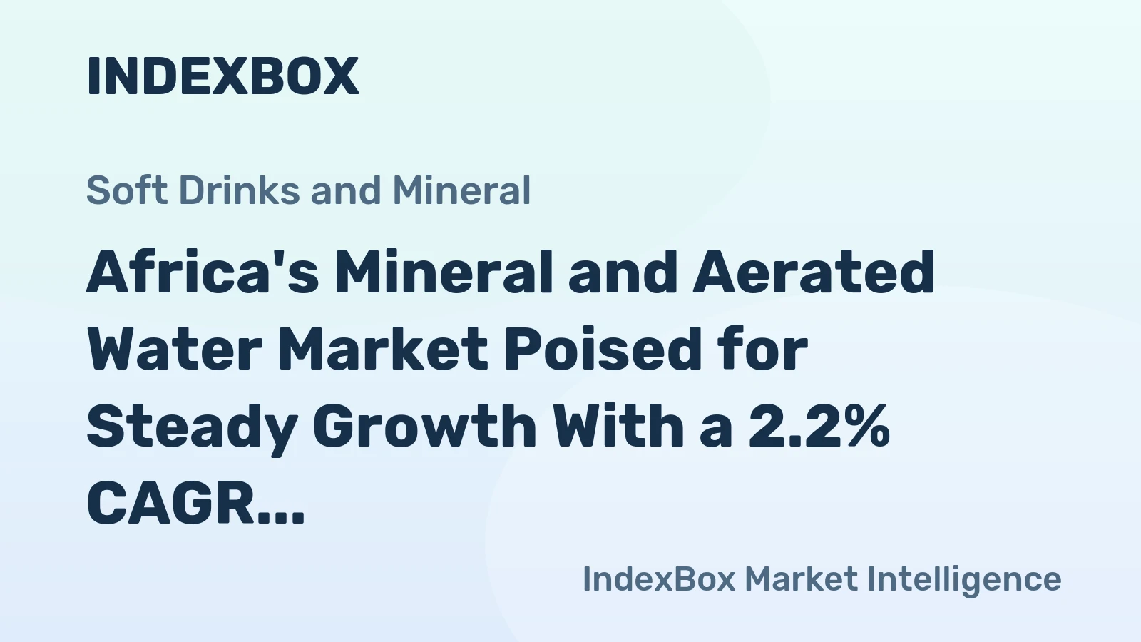 Africa's Mineral and Aerated Water Market Poised for Steady Growth With a 2.2% CAGR in Value Through 2035