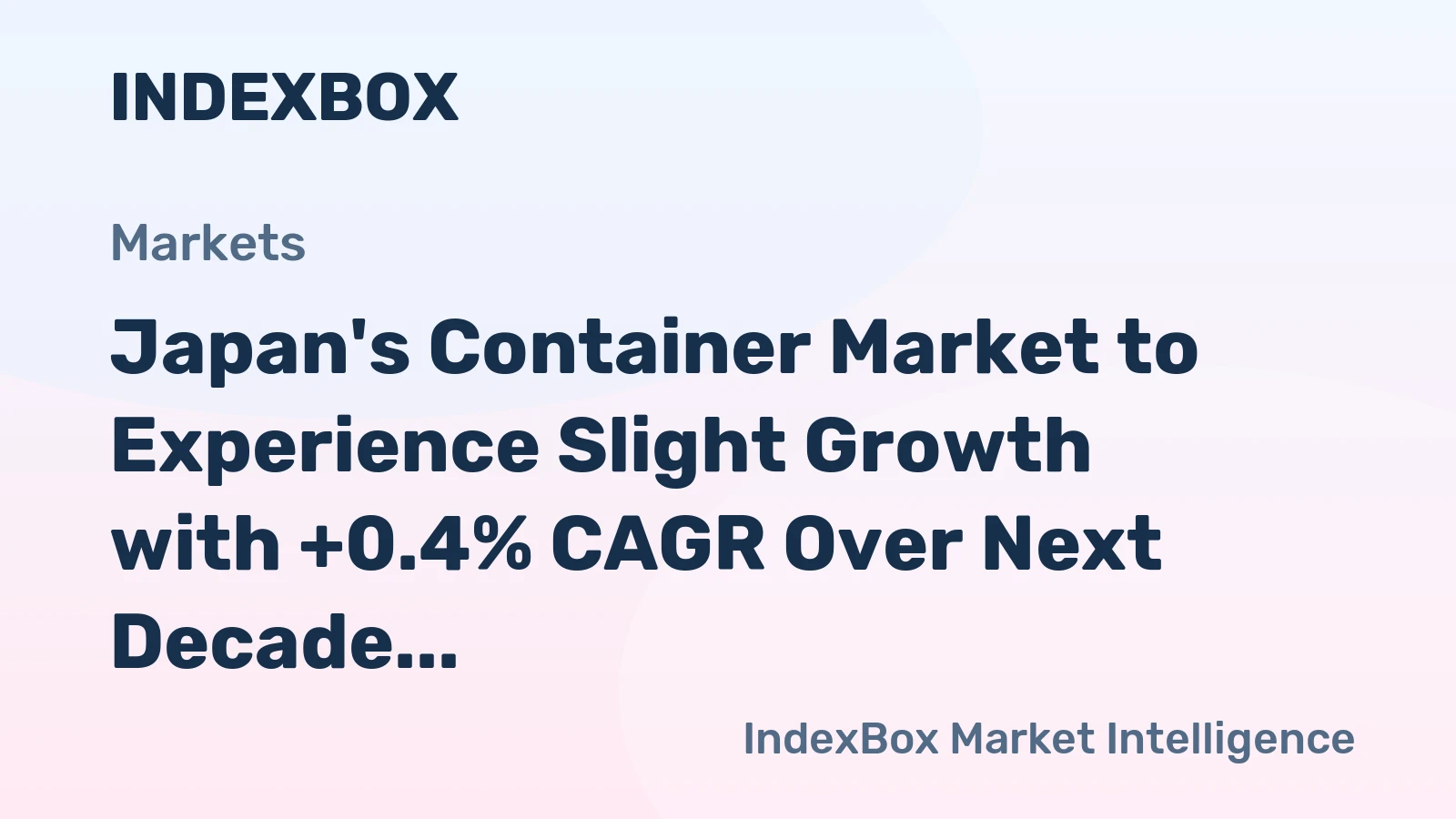 Japan's Container Market to Experience Slight Growth with +0.4% CAGR Over Next Decade