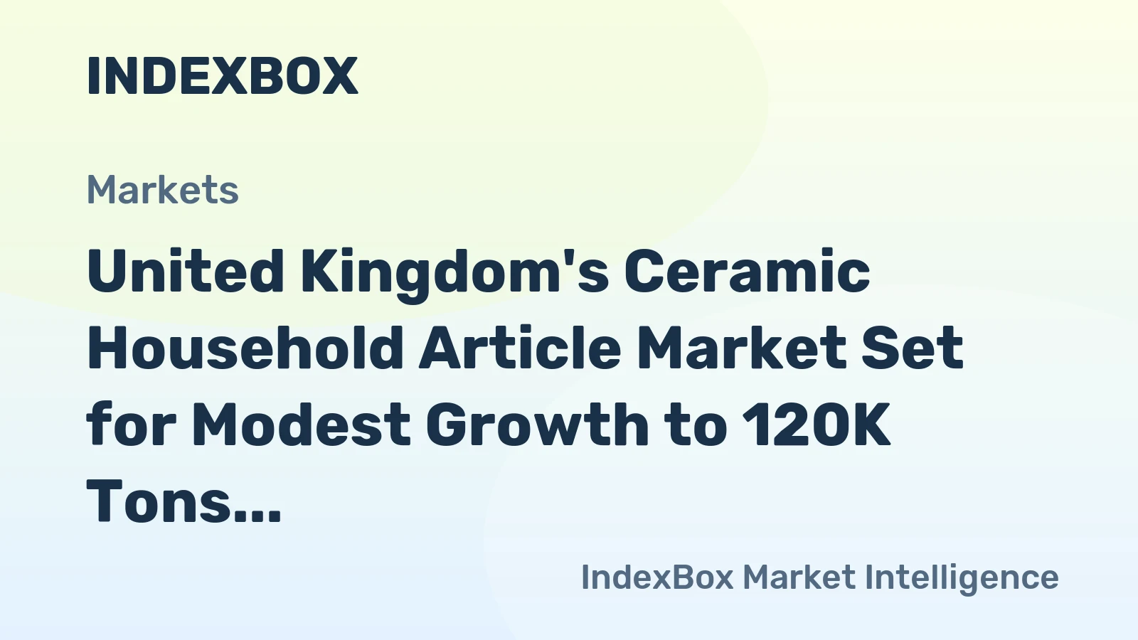 United Kingdom's Ceramic Household Article Market Set for Modest Growth to 120K Tons and $491M
