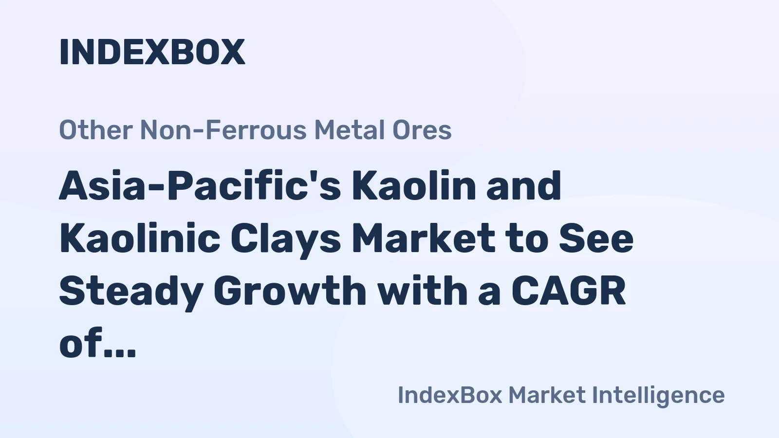 Asia-Pacific's Kaolin and Kaolinic Clays Market to See Steady Growth with a CAGR of +3.2% from 2024 to 2035